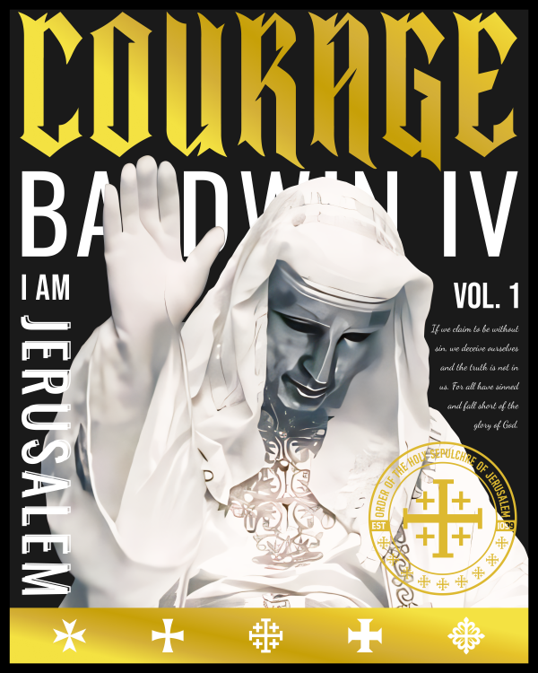 Baldwin IV 'Courage' Poster
